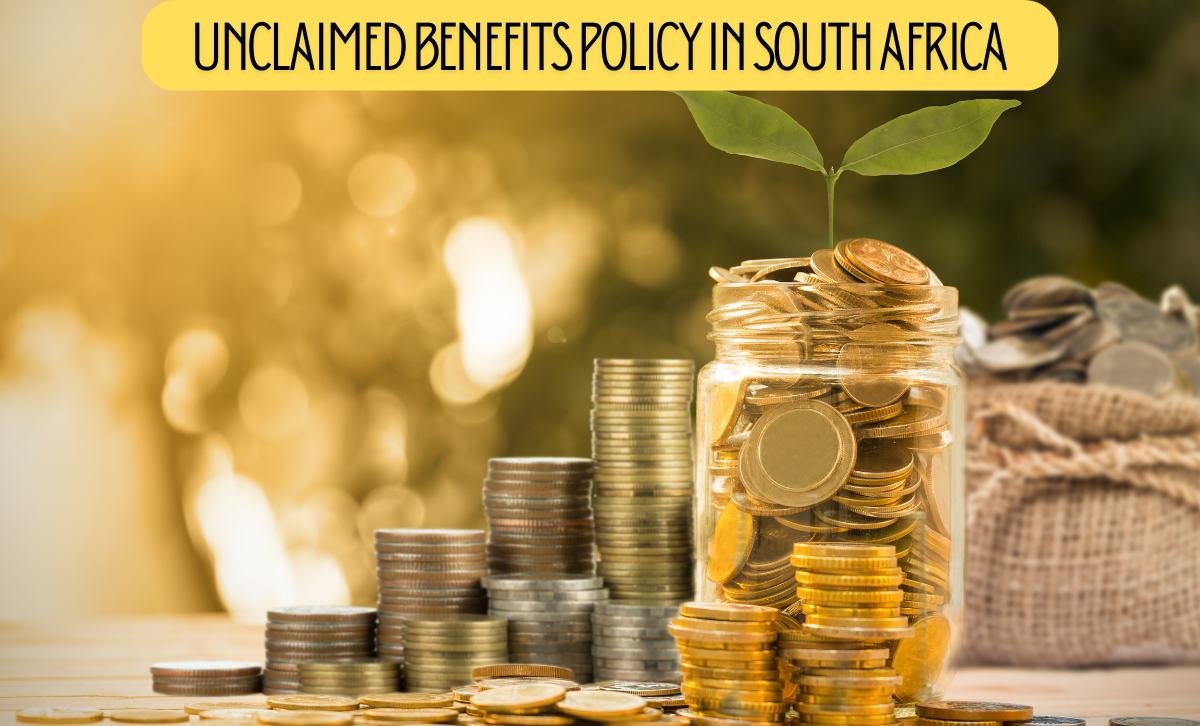 Unclaimed Benefits Policy in South Africa: Everything You Need to Know ...