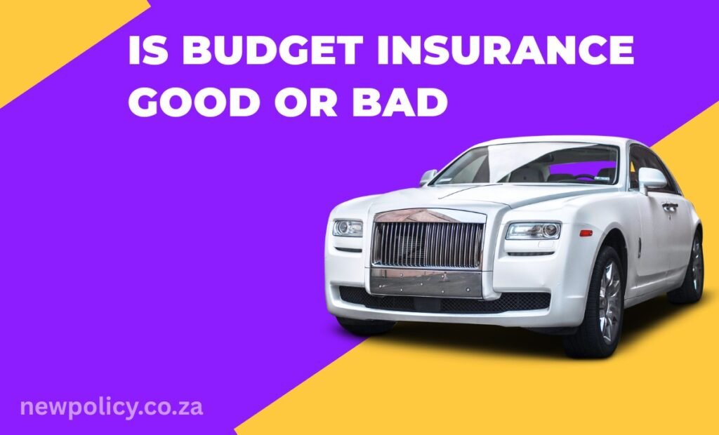 Is Budget Insurance Good or Bad in South Africa? An Honest 2025 Review